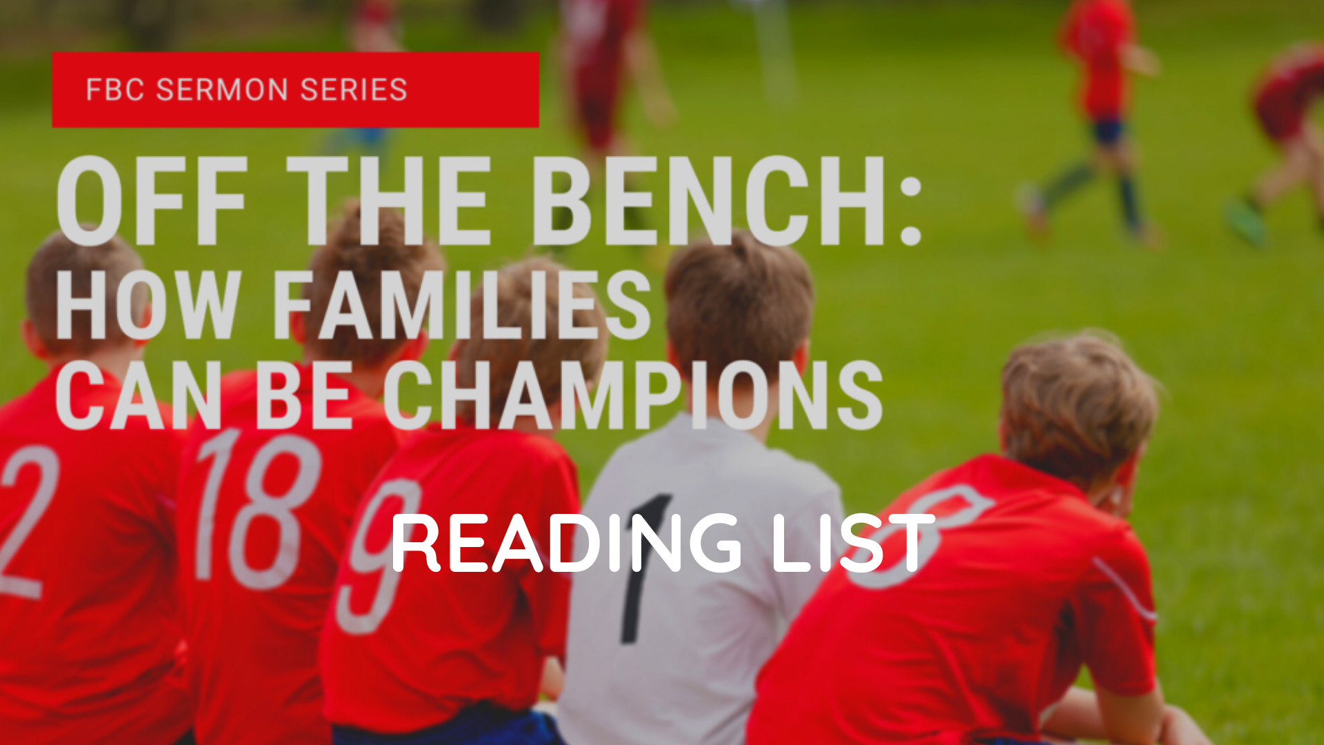 Reading List - Off the Bench Series - Come to First